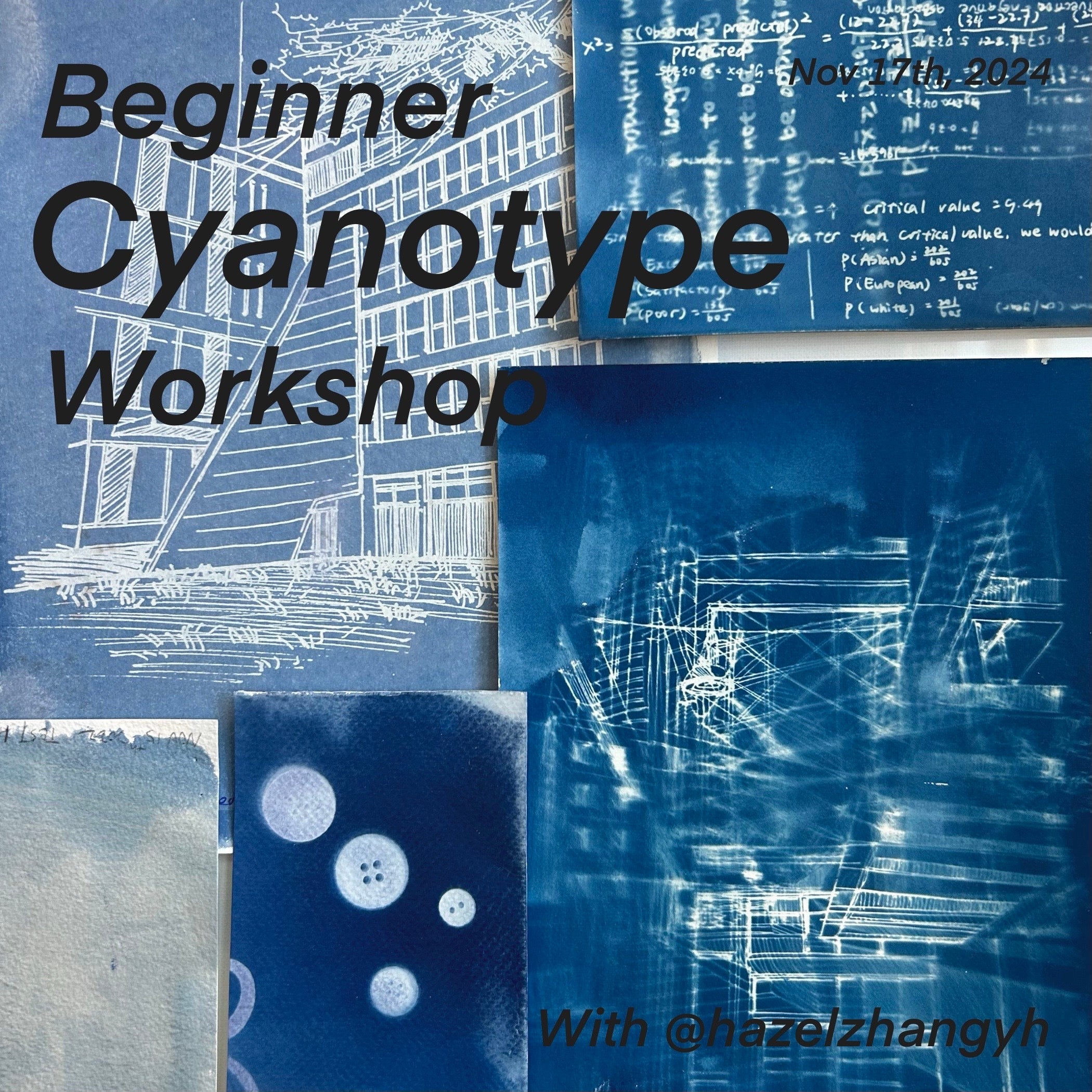 NOVEMBER 24 - Beginner Cyanotype Workshop with @hazelzhangyh | Slice ...